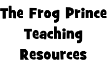 The Frog Prince Teaching Resources & Story Sack Printables - SparkleBox